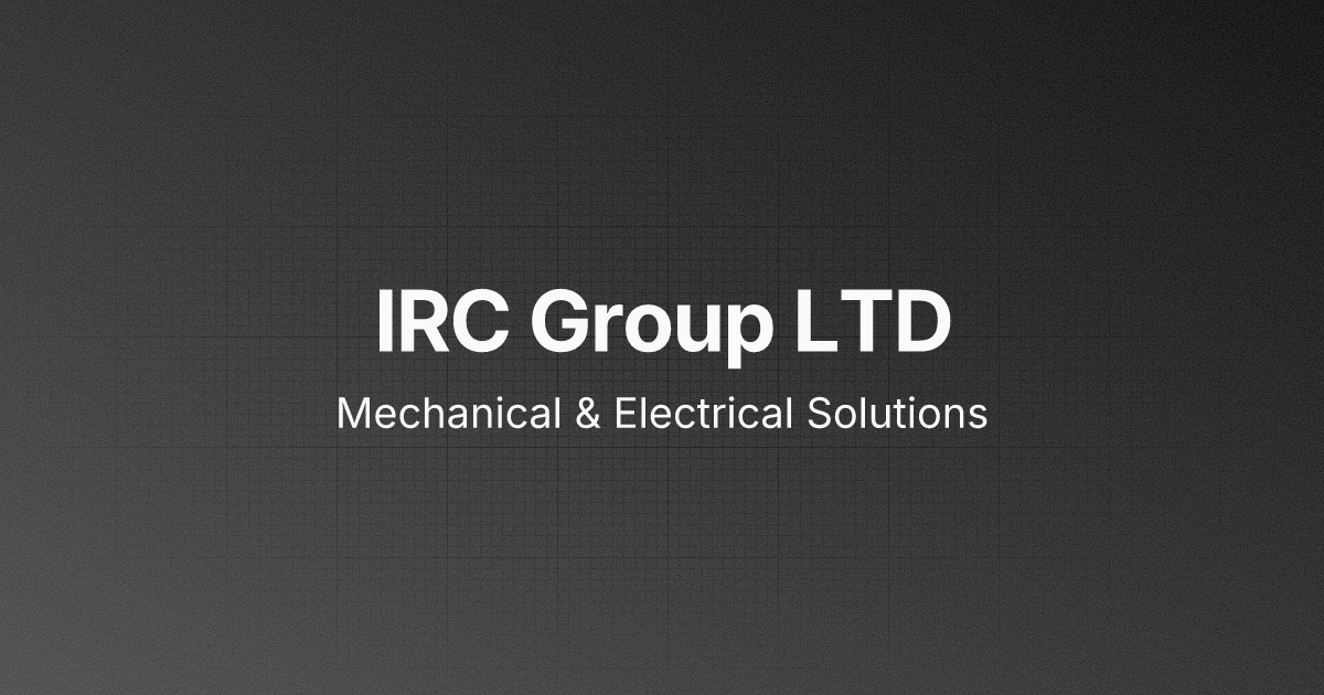 IRC Group - M&E Specialists | Commercial & Retail Engineering